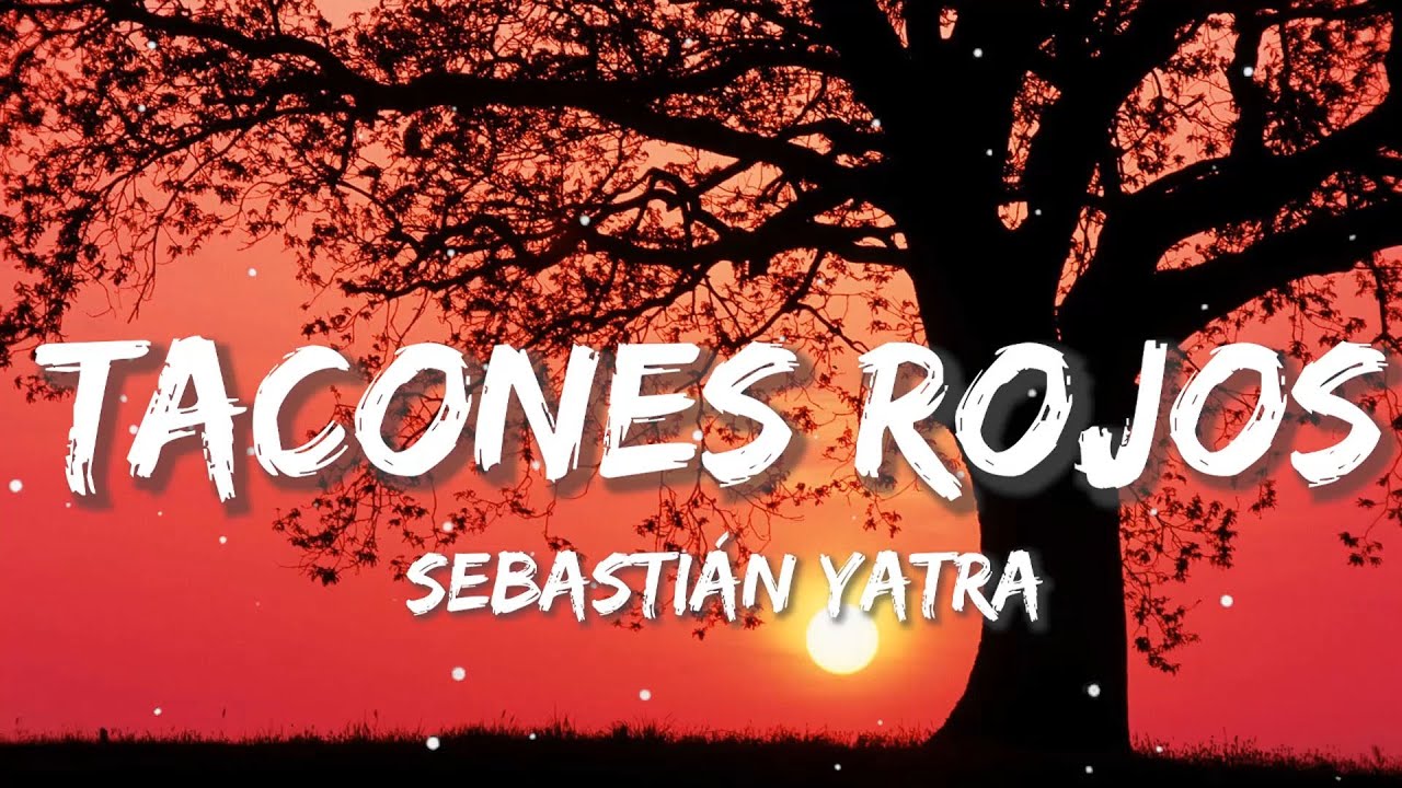 Sebastián Yatra - Tacones Rojos | Christian Nodal, Bad Bunny, Tito ...
