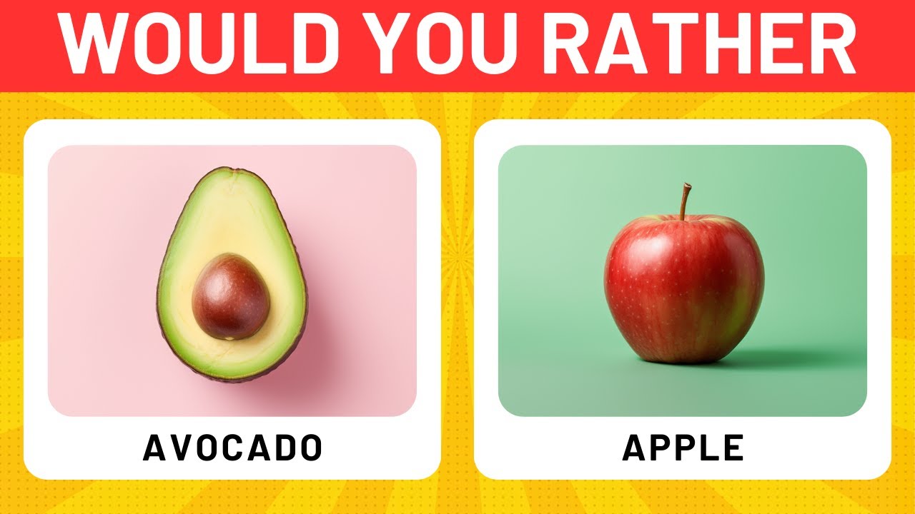 Would You Rather - Healthy Food Edition - YouTube