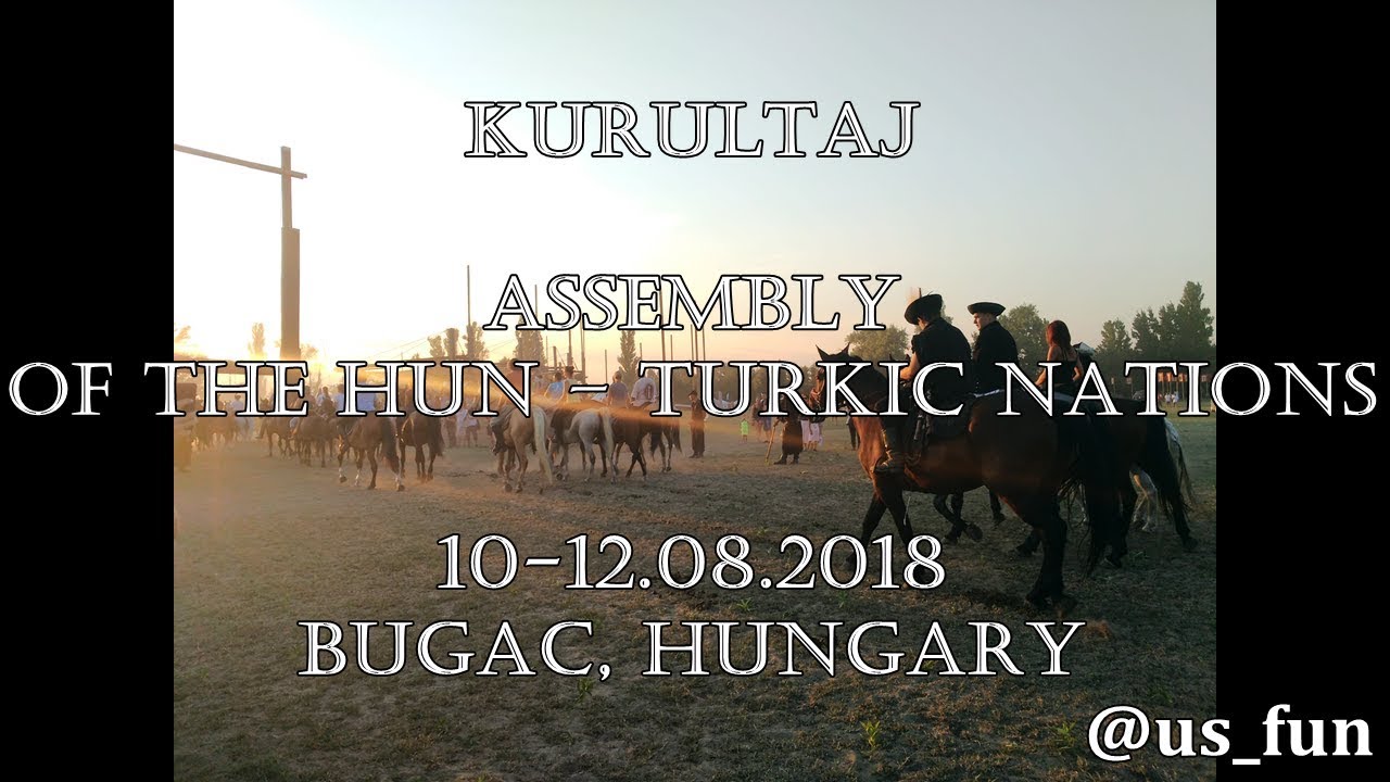 Kurultaj - tribal assembly of the Hun–Turkic nations - Bugac, Hungary ...