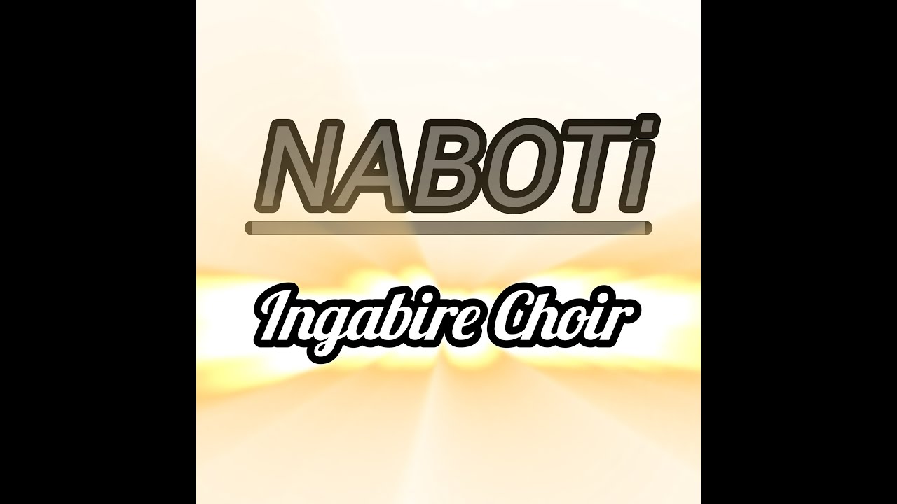 NABOTI BY INGABIRE CHOIR (ADEPR MUHOZA , MUSANZE) - YouTube