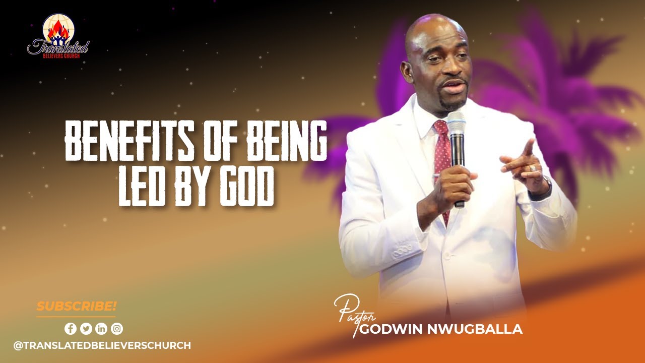 BENEFITS OF BEING LED BY GOD - YouTube