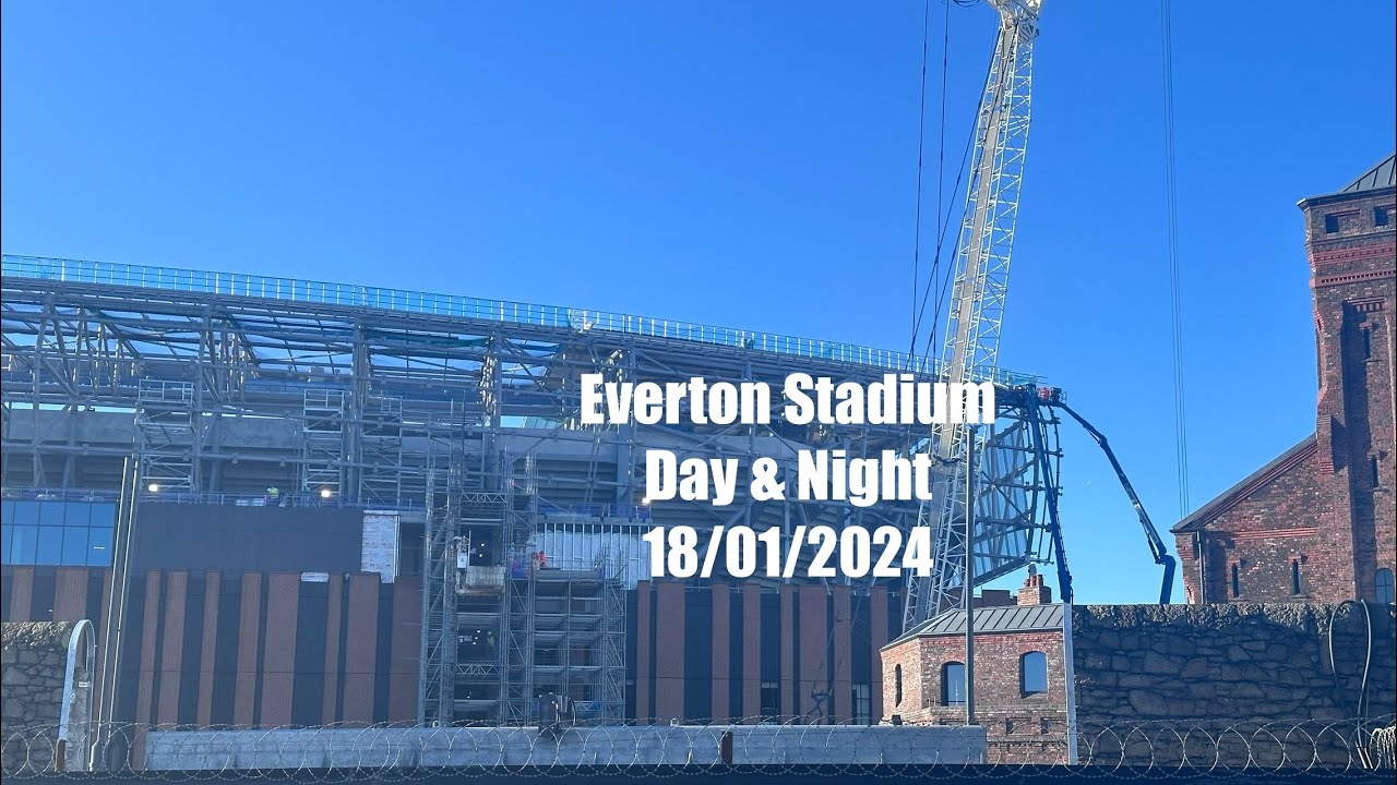 Everton Stadium: Day & Night. 18/01/2024 - YouTube