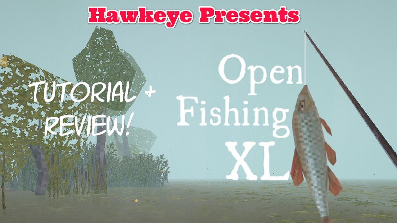 Open Fishing XL: Tutorial & Review! - YouTube