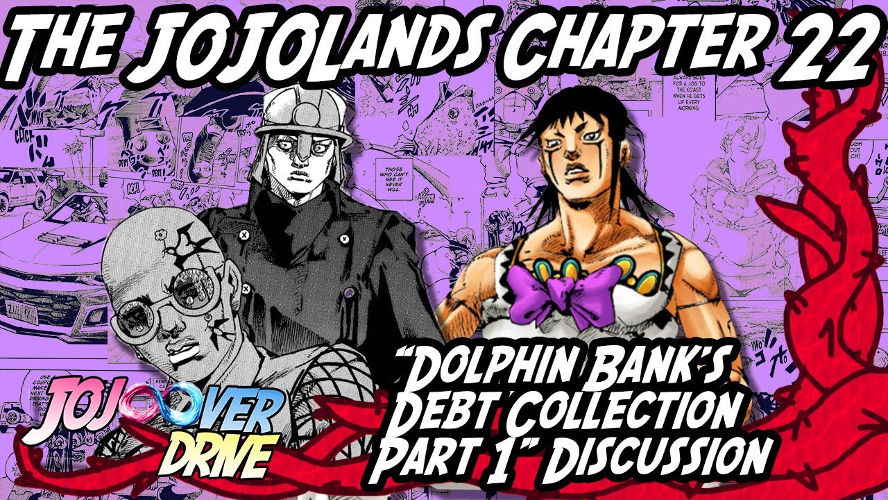 The JOJOLands Chapter 22: Dolphin Bank's Debt Collection Part 1 ...