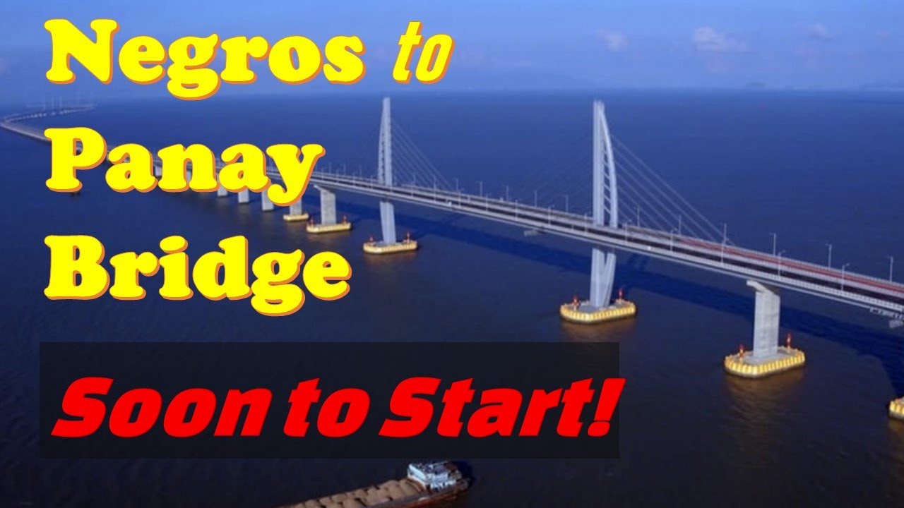 Bacolod Construction Projects Update | Negros to Panay Bridge Latest ...