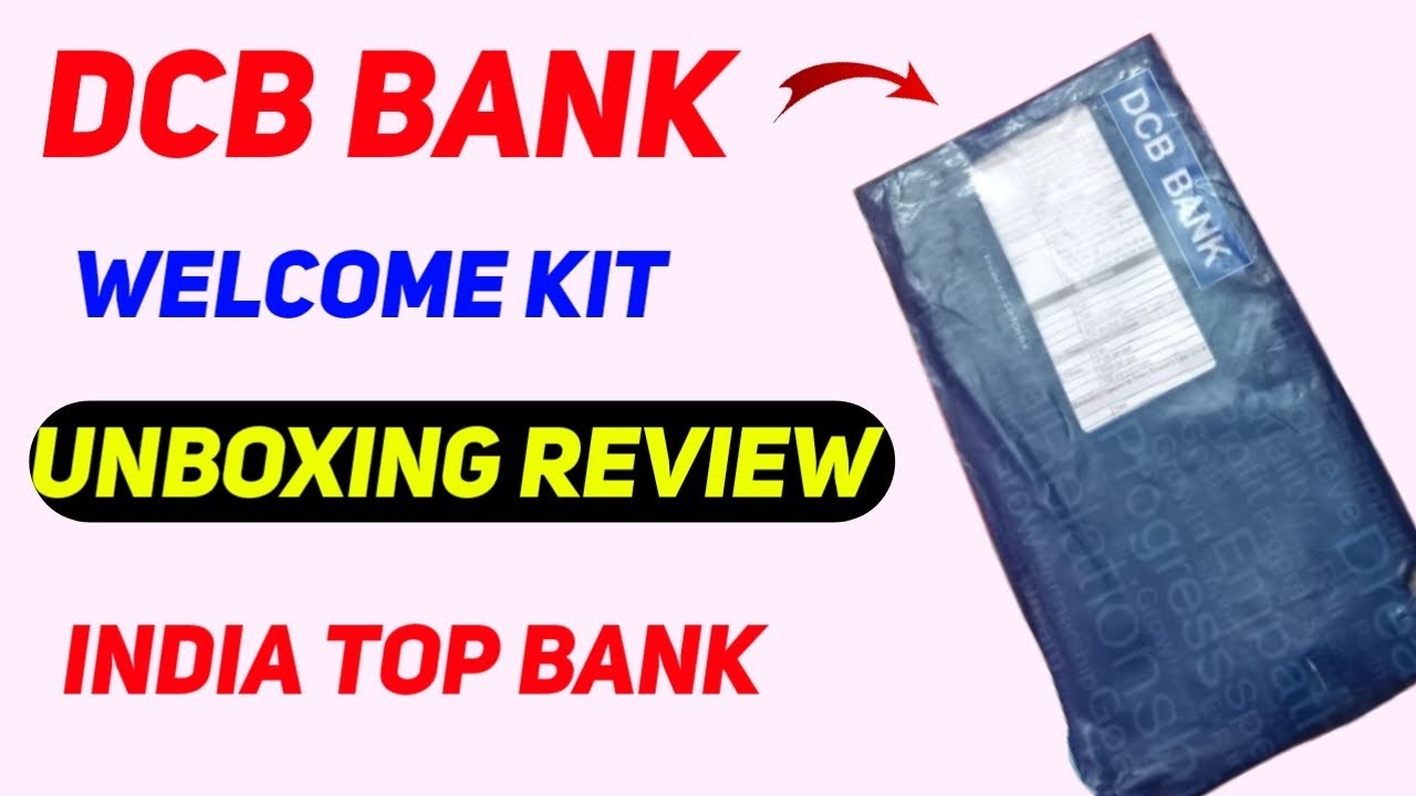 DCB BANK WELCOME KIT UNBOXING AND REVIEW | - YouTube