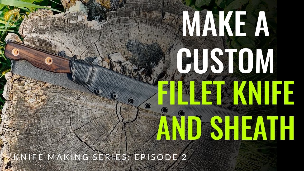 How to make a fillet knife - How to make a fillet knife sheath - YouTube