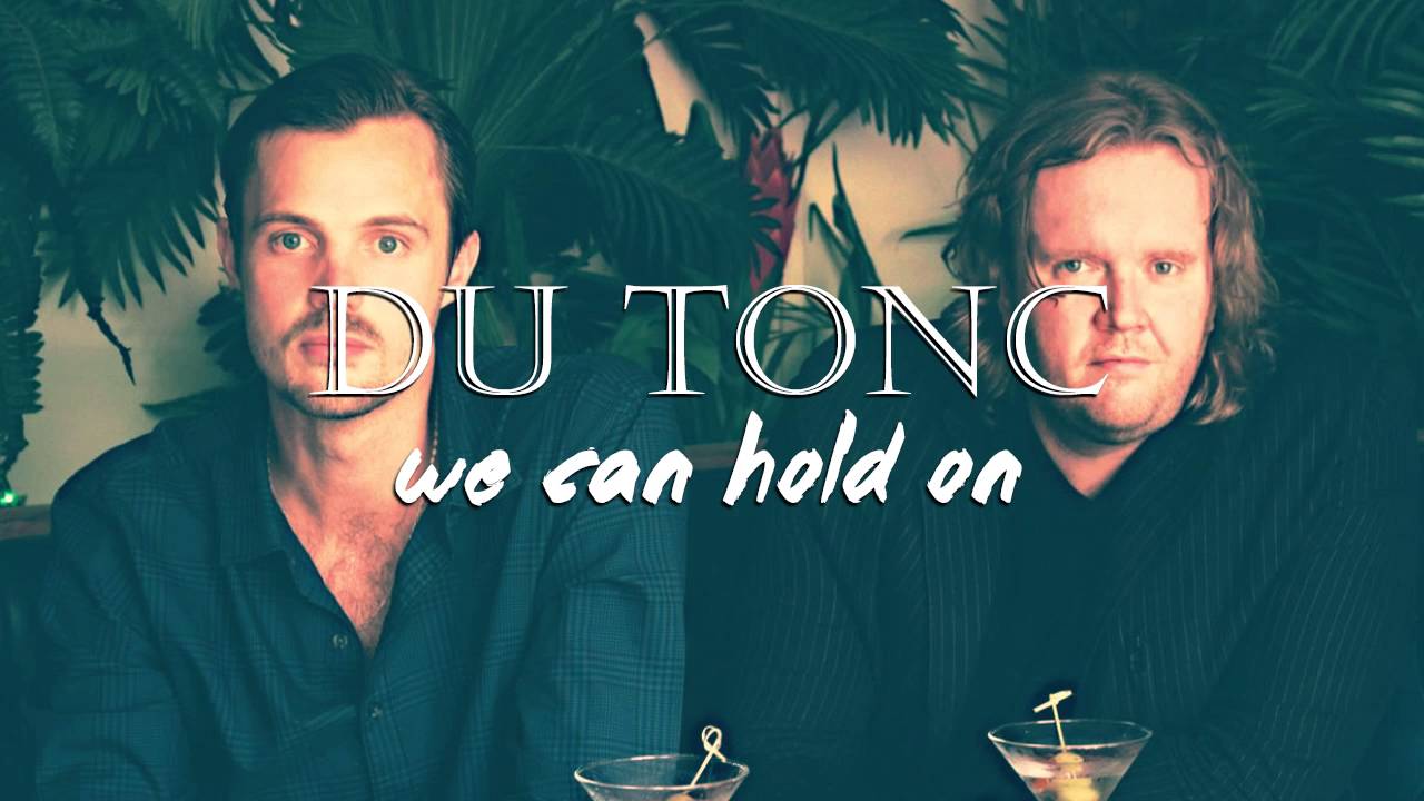 DU TONC - We Can Hold On [Satin Jackets Remix] - YouTube