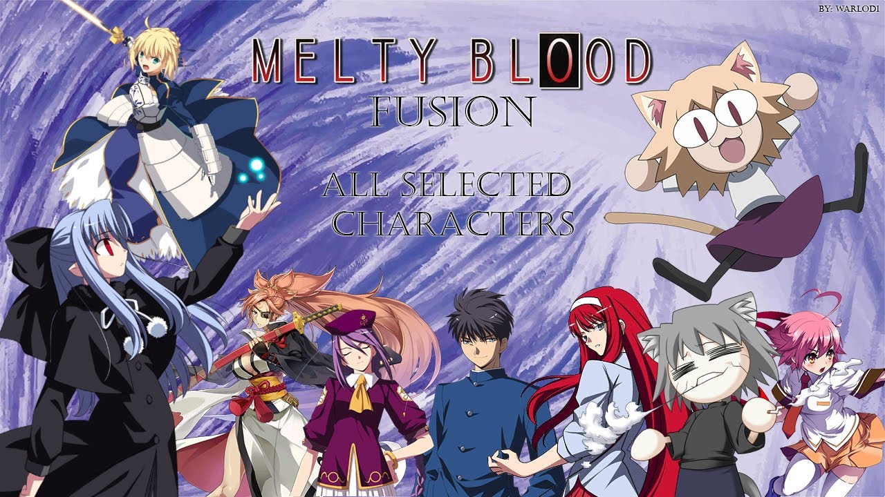 MELTY BLOOD: FUSION | All selected characters (Game link in description) - YouTube