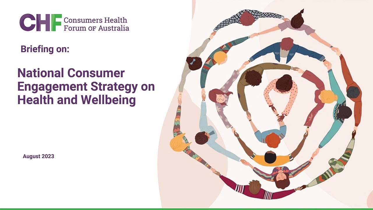 Consumer Health Forum Briefing: National Consumer Engagement Strategy ...