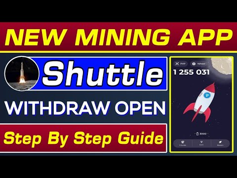 Shuttle New Mining Platform 2024 | Shuttle Mining Withdrawal Open ...