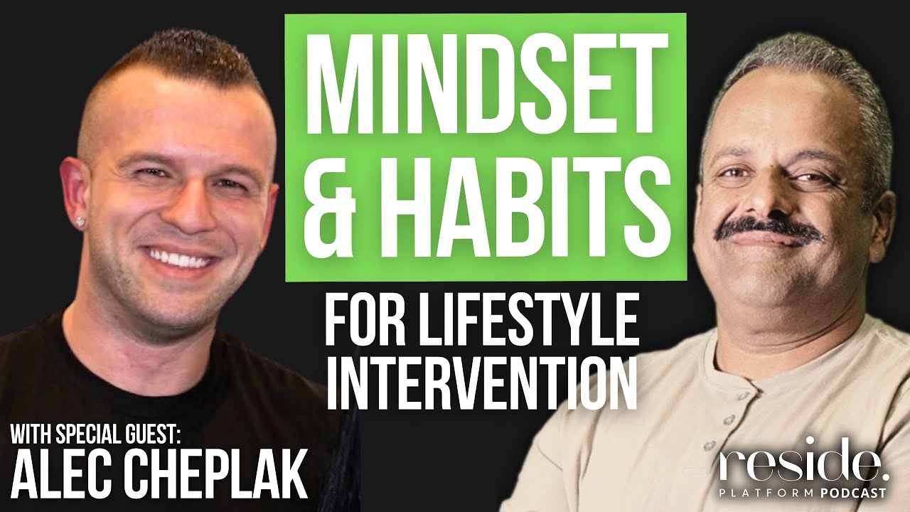 E 63 | Mindset & Habits For Lifestyle Intervention | with Alec Cheplak ...