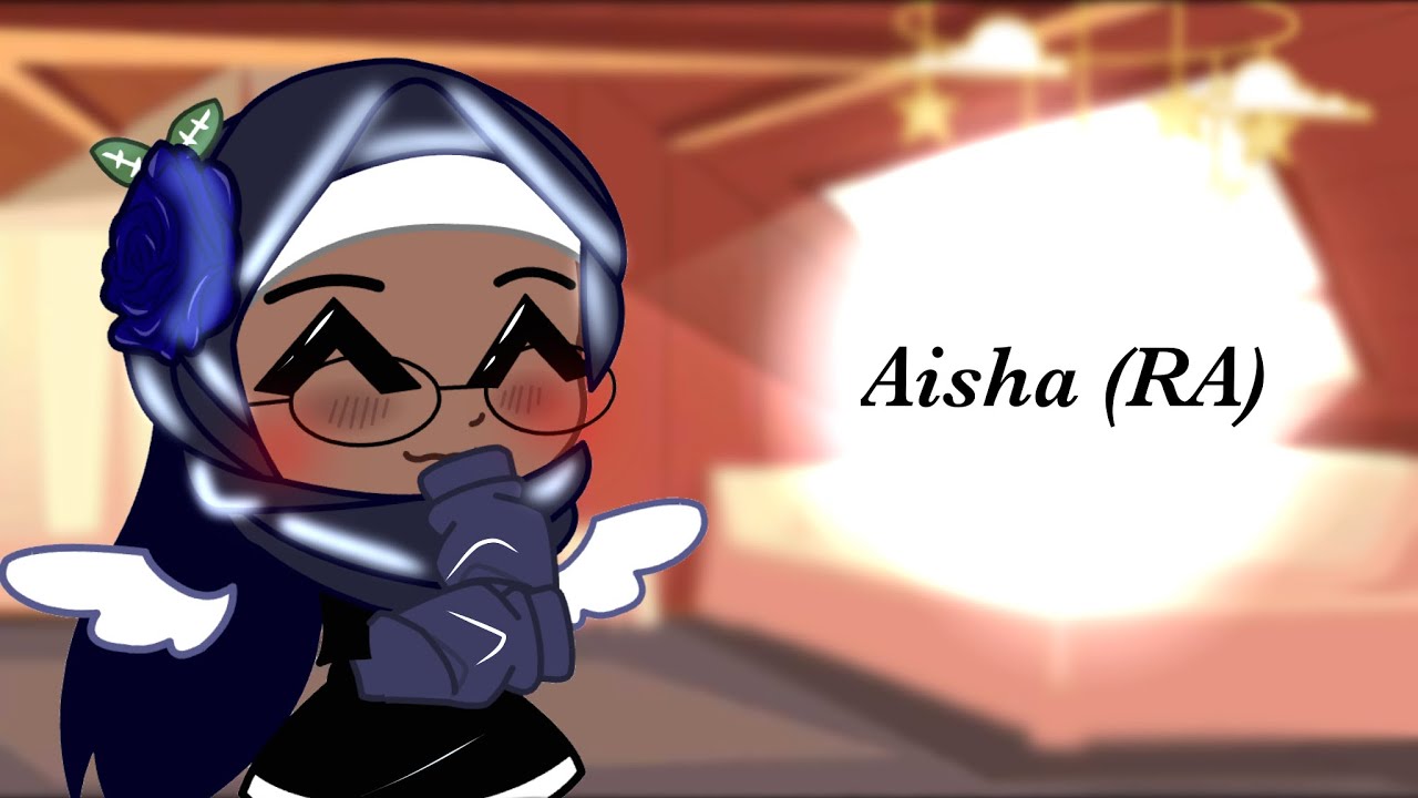 Famous women in Islam Ep. 4: Aisha (RA) / #gachamuslim / - YouTube