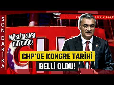 #SONDAKİKA | CHP Sözcüsü Müslim Sarı'dan Kurultay Açıklaması! Kongre Süreci Eylül'de Başlıyor