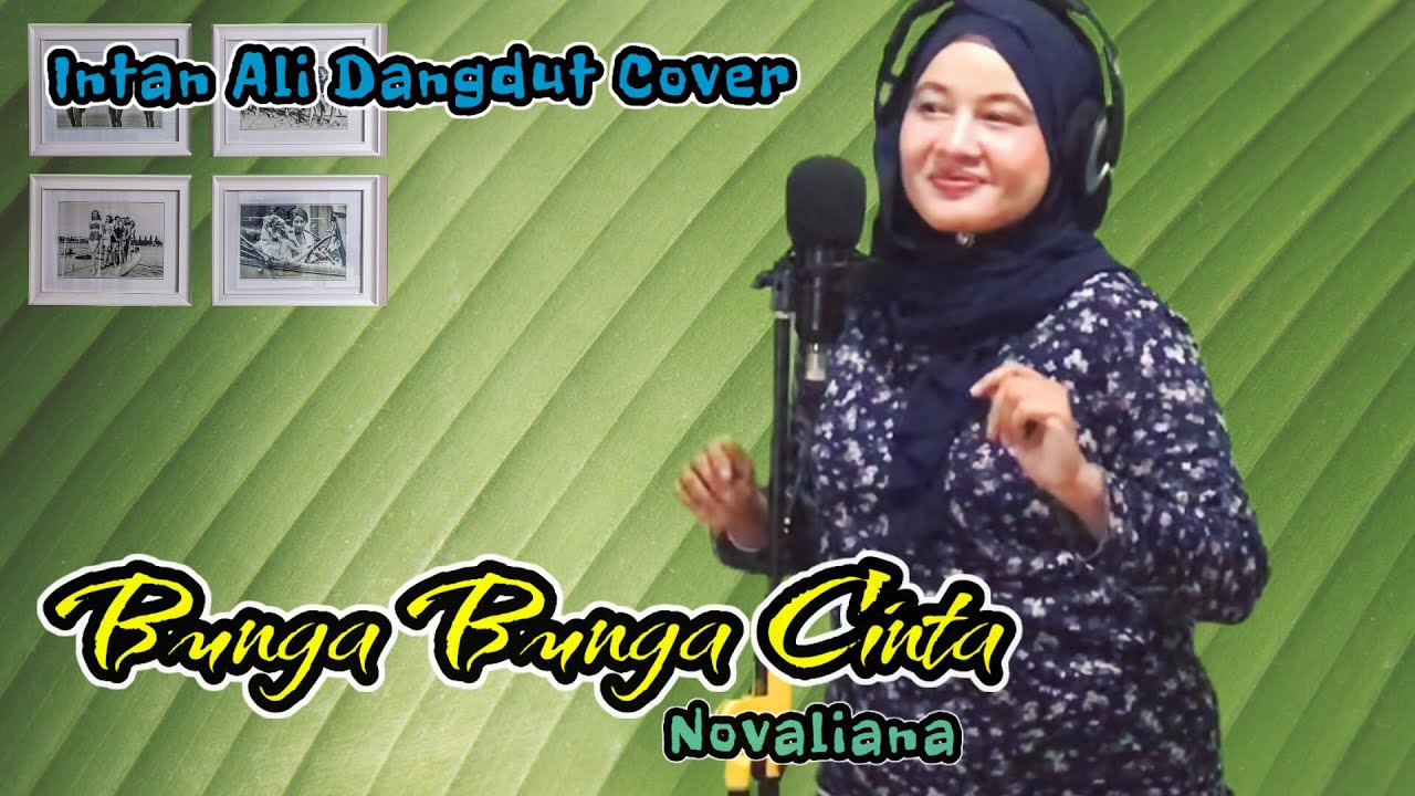 BUNGA BUNGA CINTA - Intan Ali Cover Lagu (DANGDUT LAWAS) by Novaliana ...