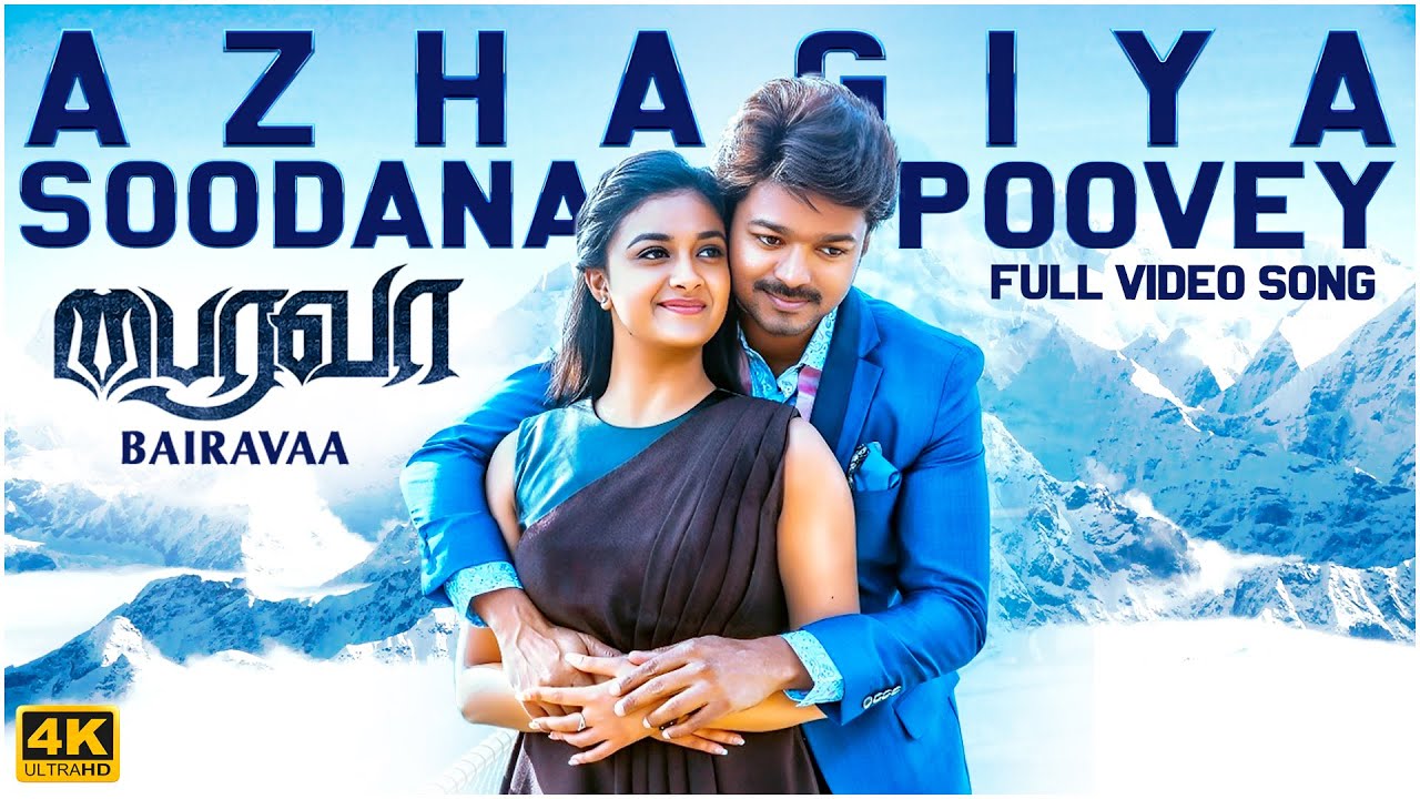 Azhagiya Soodana 4K Video Song | Bairavaa | Thalapathy Vijay, Keerthy ...