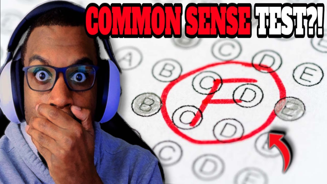 I FAILED THE COMMON SENSE TEST?! - YouTube