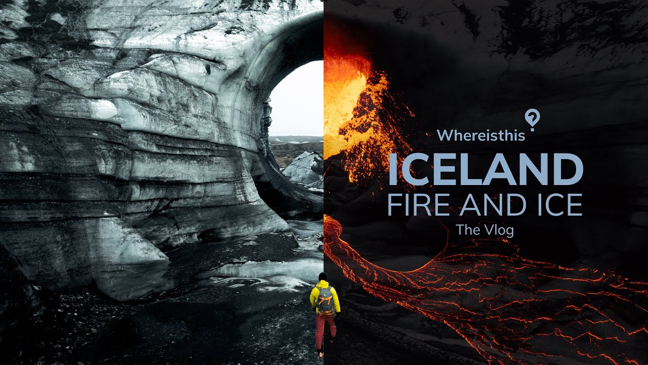 ICELAND | Fire and Ice | A Whereisthis Original - YouTube