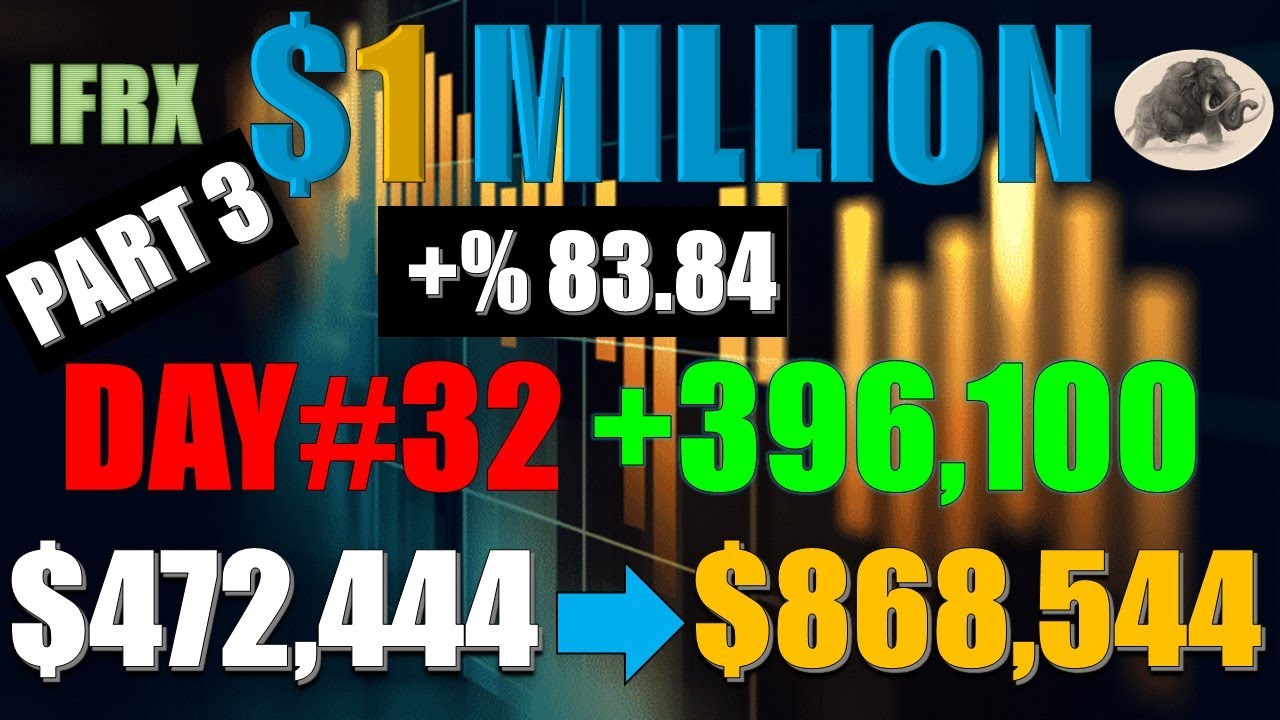 TO #1MILLION🌊LIVE #32DayTrading PART3#IFRX💥💰+$396,100💸$472,444⏩$868,544🗓️5-4-2023🍏#money # ...