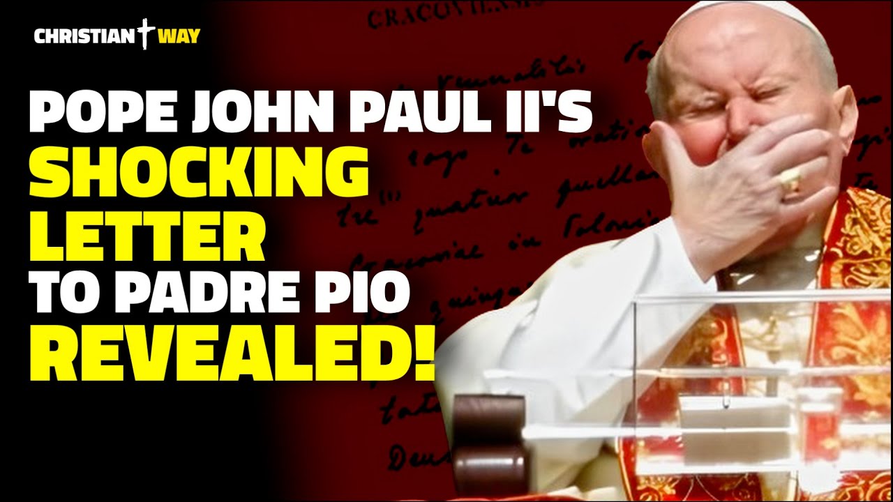 Pope John Paul II's Letters Reveal a Shocking SECRET Between Karol ...