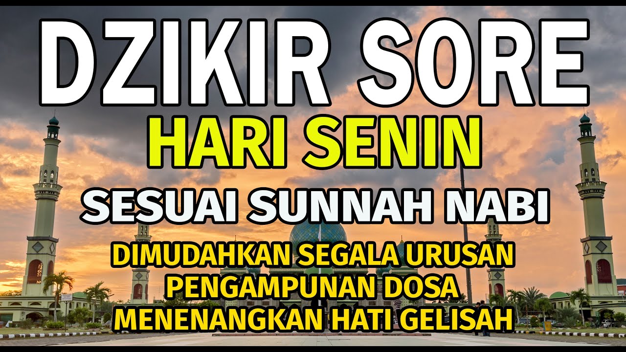 Dzikir SORE/PETANG Hari Senin menyejukan hati yang gelisah | Dzikir petang Sesuai Sunnah - YouTube