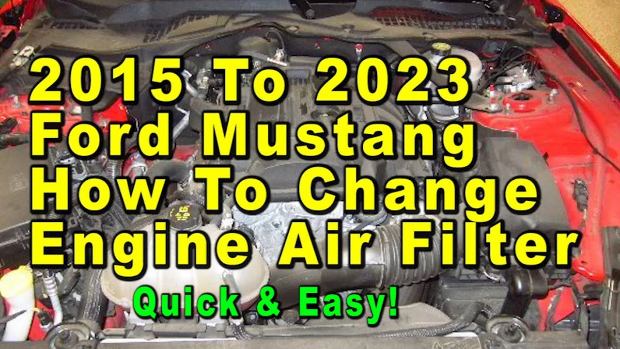 2015 To 2023 Ford Mustang How To Change Engine Air Filter With Part ...