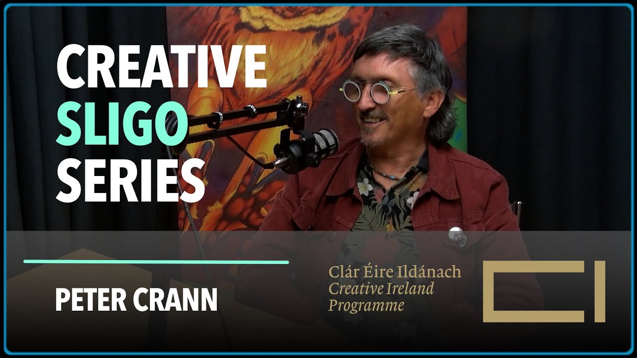 Creative Sligo Series - Peter Crann - YouTube