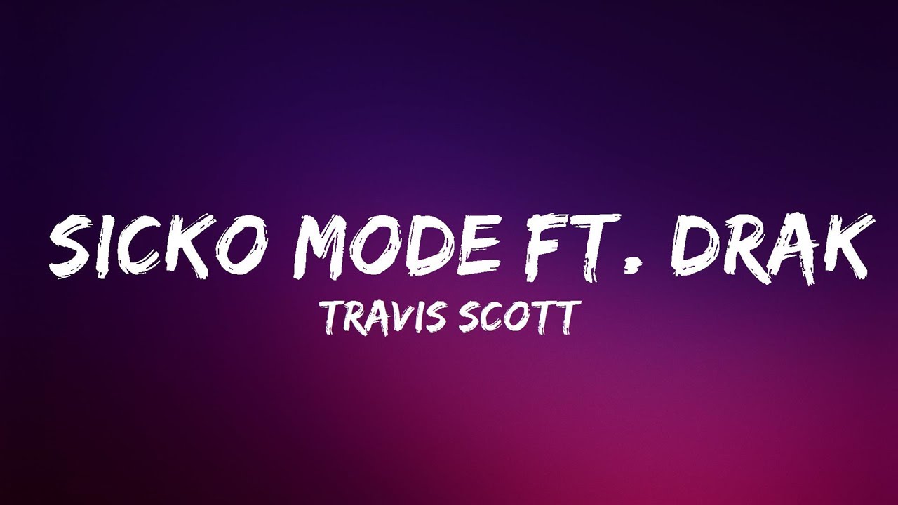 Travis Scott - SICKO MODE ft. Drake | Lyrics (Official) - YouTube