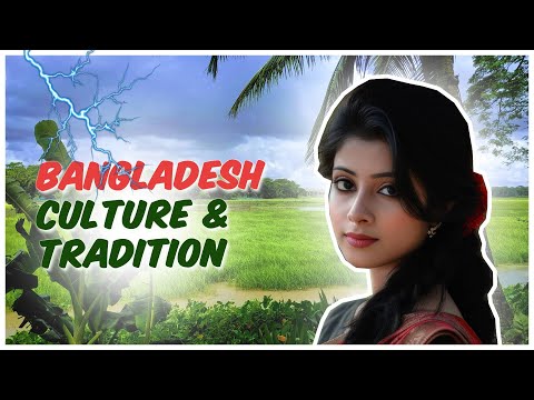 Bangladesh: Culture and Tradition