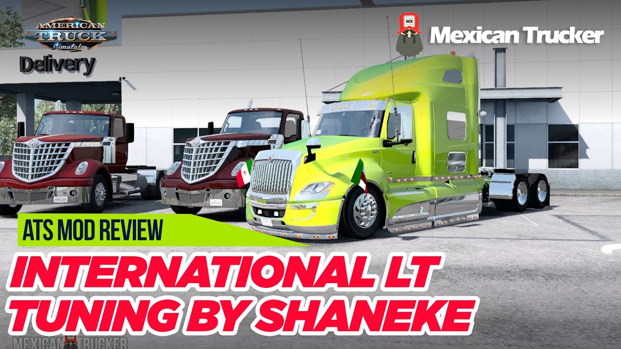 Ats Mod Review | Internation LT Tuning by Shaneke Game - YouTube