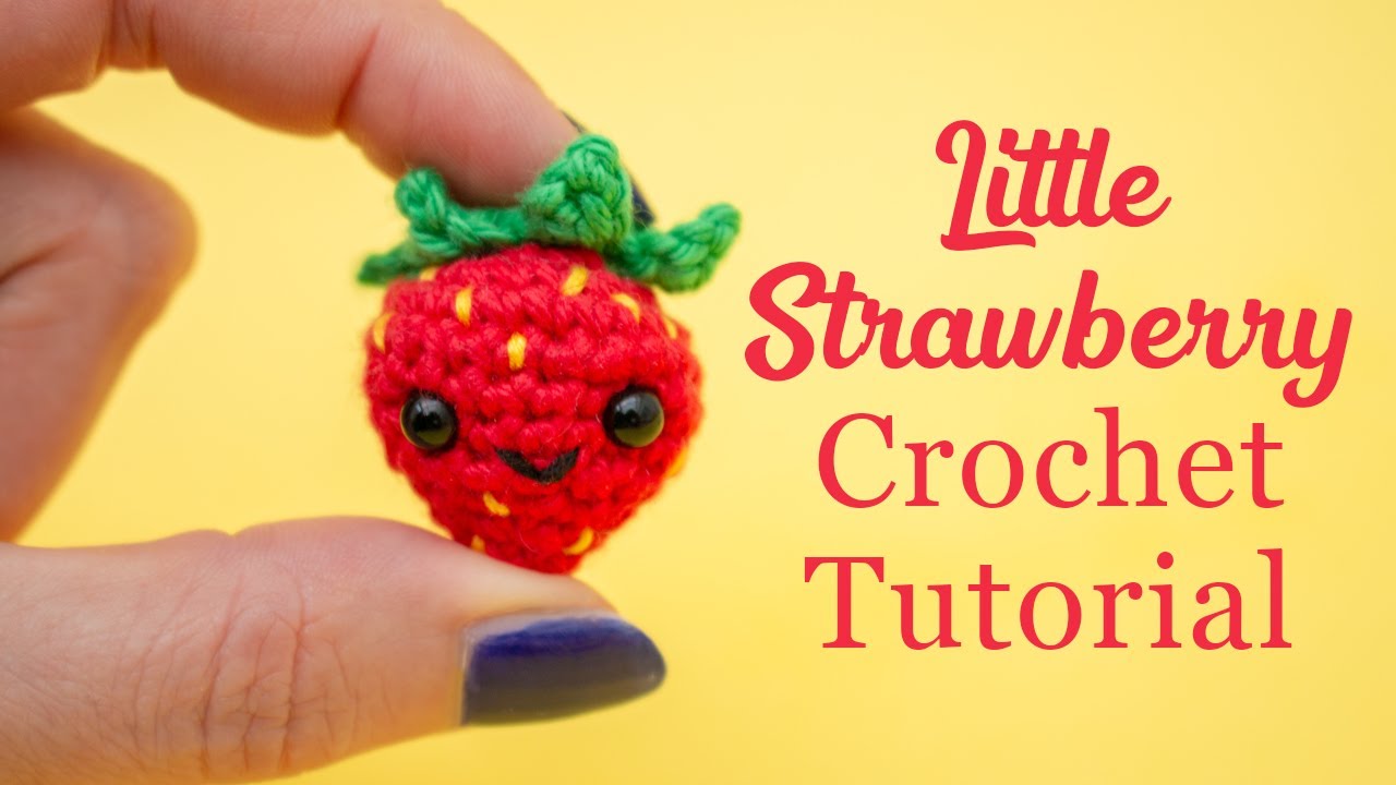 Little Strawberry Amigurumi Crochet Tutorial - YouTube