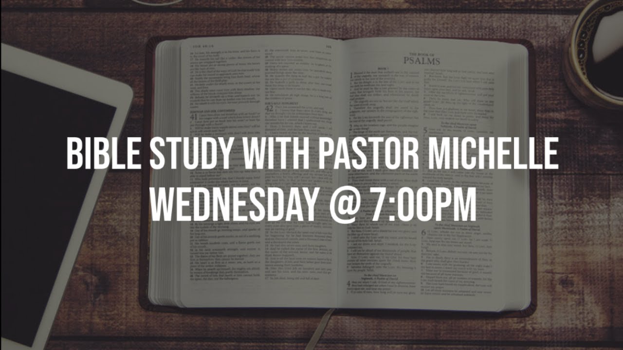 Bible Study with Pastor Michelle | - YouTube