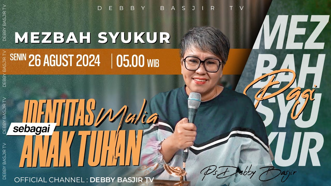 MEZBAH SYUKUR SENIN 26 AGUSTUS 24 - PK 05.00 | "IDENTITAS SEBAGAI ANAK ...