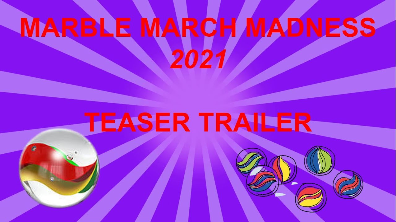 Marble March Madness 2021 Trailer - YouTube
