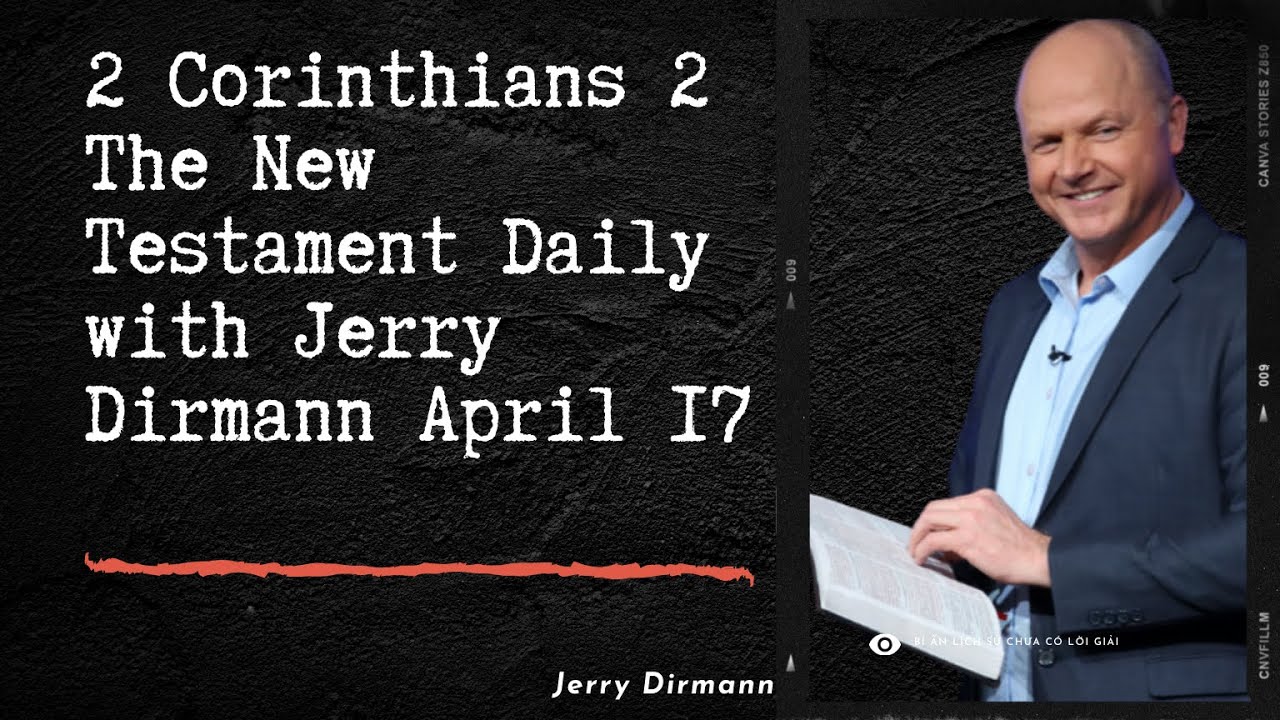 Anselm Azaria | 2 Corinthians 2 The New Testament Daily with Jerry ...