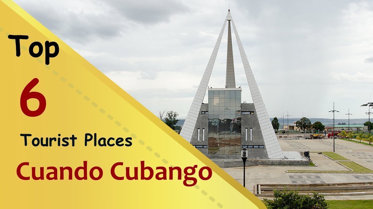 "CUANDO CUBANGO PROVINCE" Top 6 Tourist Places | Cuando Cubango ...