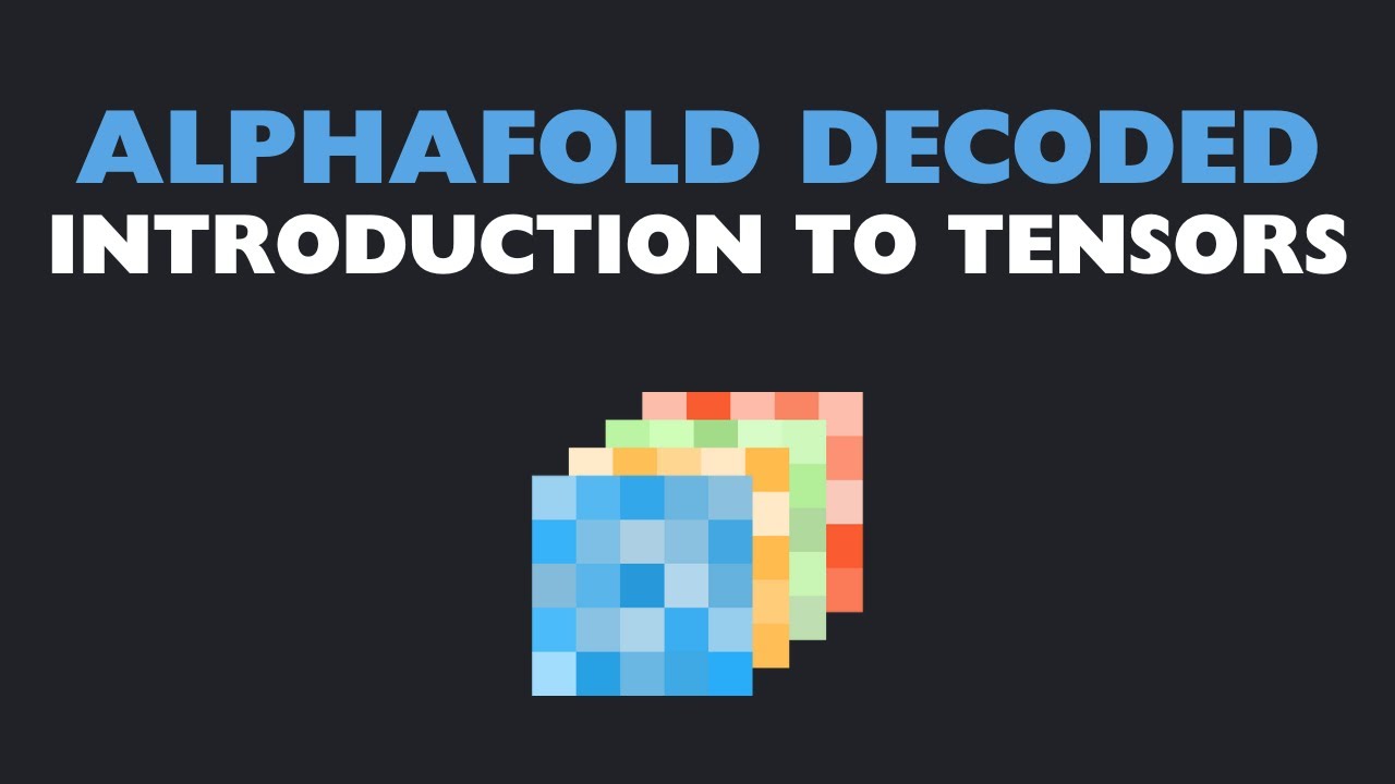 AlphaFold Decoded: Introduction to Tensors (Lesson 1) - YouTube