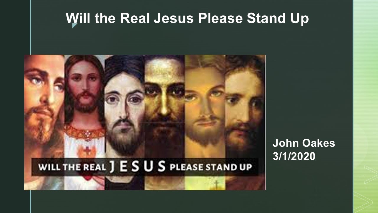 Bakersfield Church of Christ - Sunday 3/1/2020 - "Will the Real Jesus ...