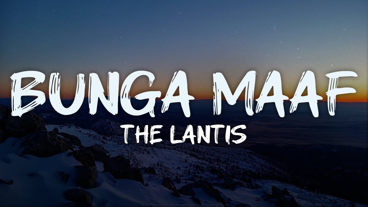 the lantis - bunga maaf (lyrics) - YouTube