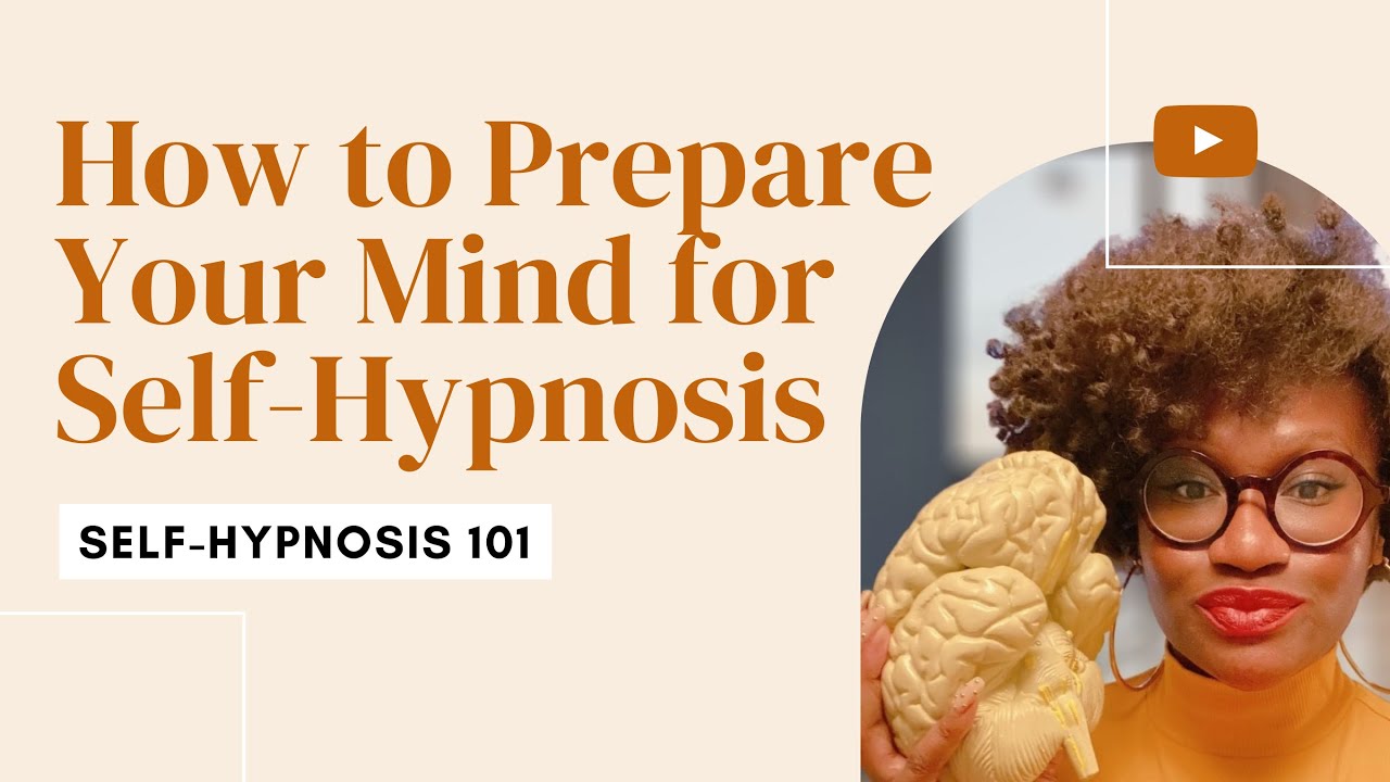 Self Hypnosis 101- How To Prepare Your Mind For Self Hypnosis - YouTube