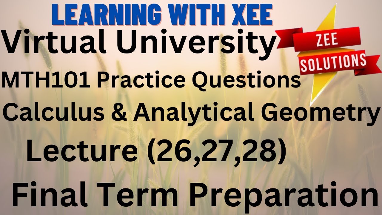 MTH101 Calculus And Analytical Geometry (practice question Lectures 26 ...