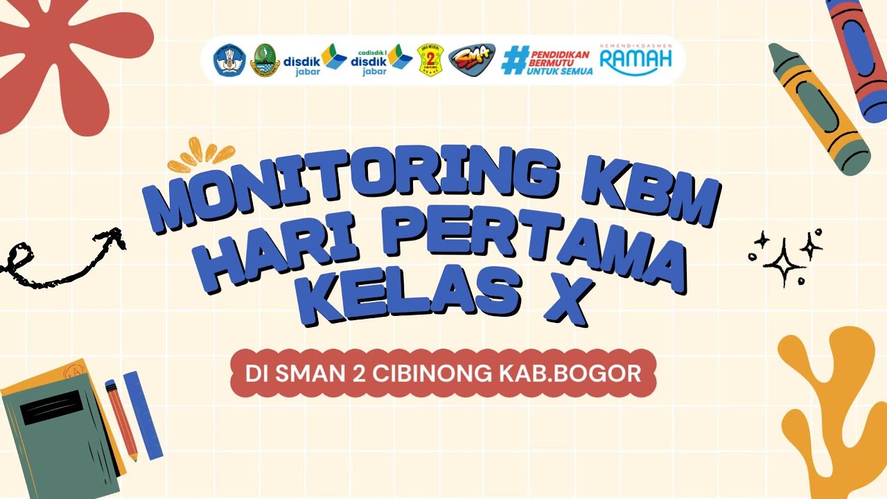 Monitoring Hari Pertama KBM Kelas X Angkatan 33 | SMAN 2 CIBINONG - YouTube