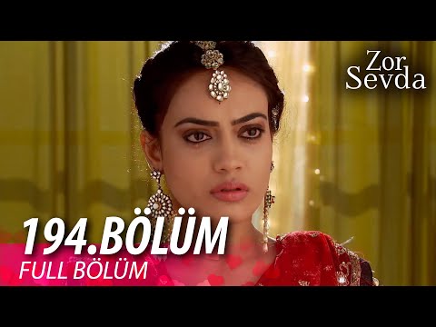 Zor Sevda | 194.Bölüm  ❤️