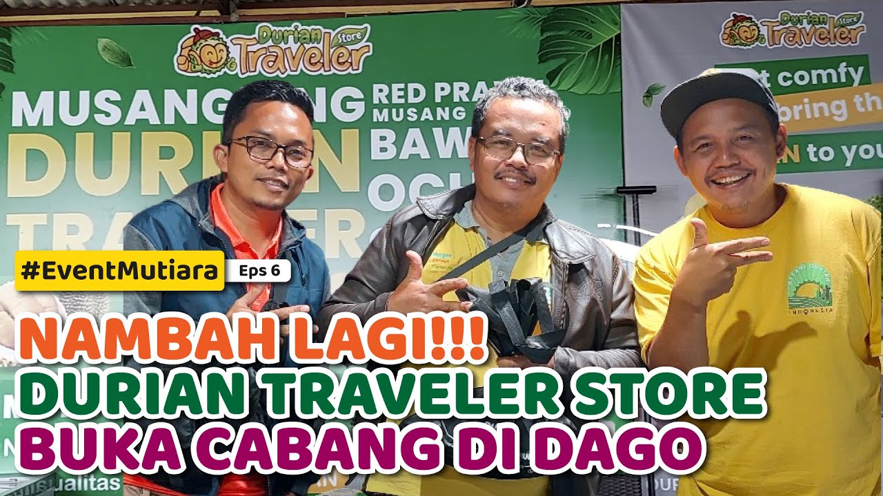 📢 WARGA BANDUNG - DURIAN TRAVELER BUKA CABANG LAGI 🥳 | DAGO - Event ...