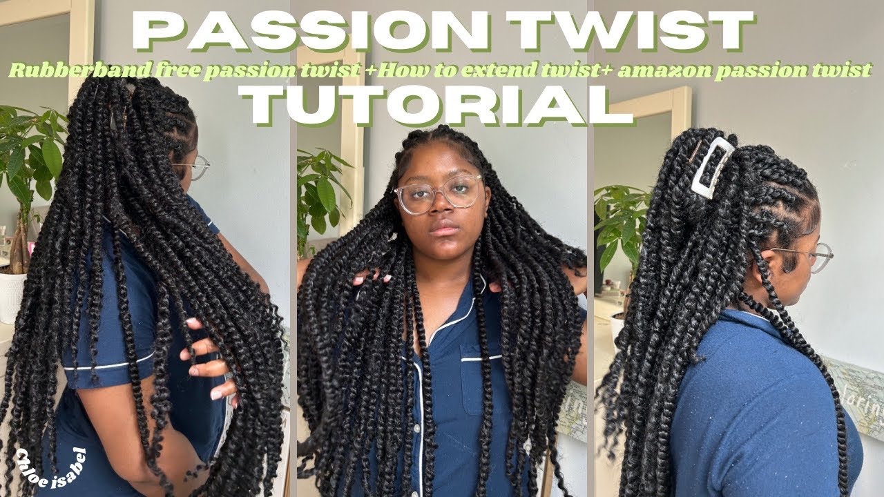 PASSION TWIST TUTORIAL |RUBBERBAND FREE PASSION TWIST+HOT TO EXTEND ...