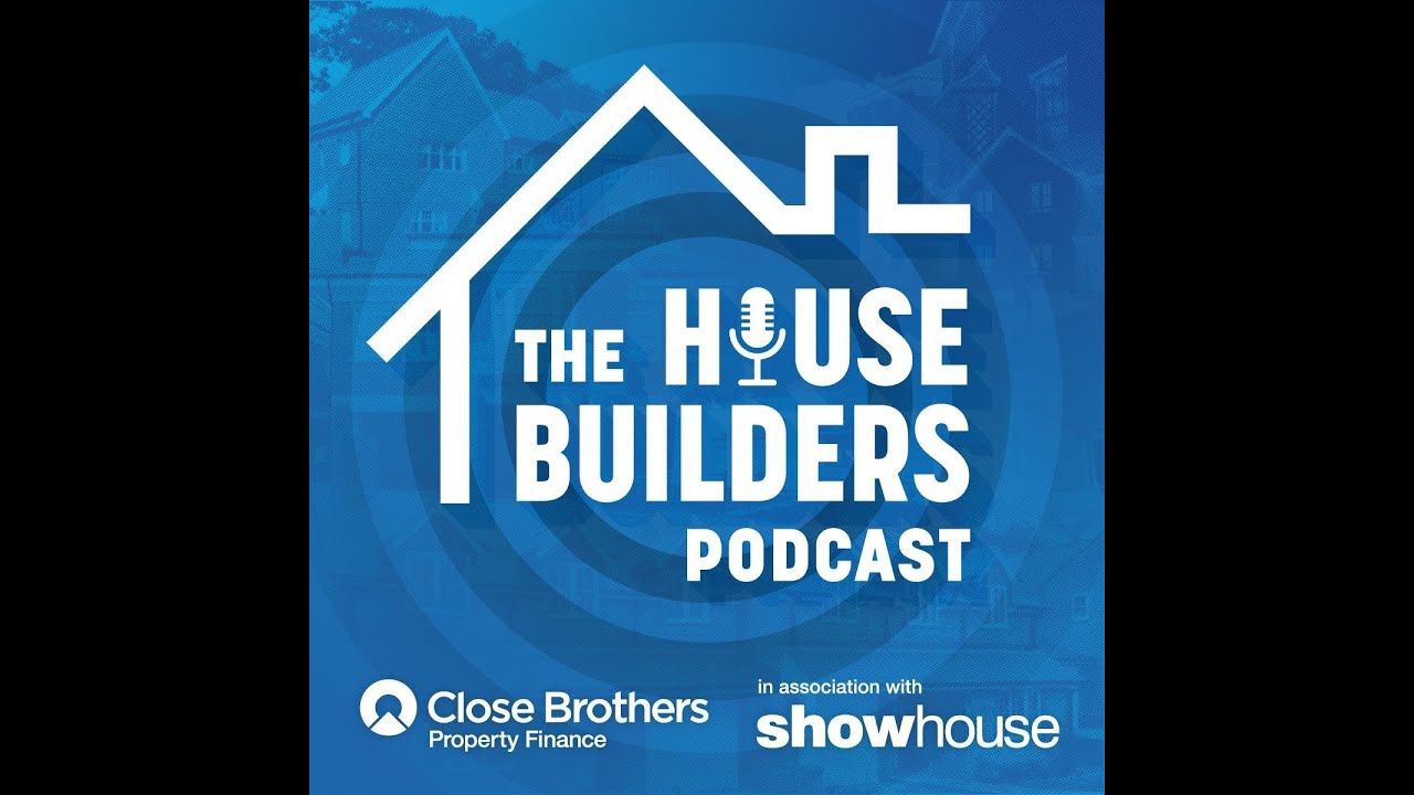 House Builders Podcast, Episode 2 Encouraging SMEs and the next ...