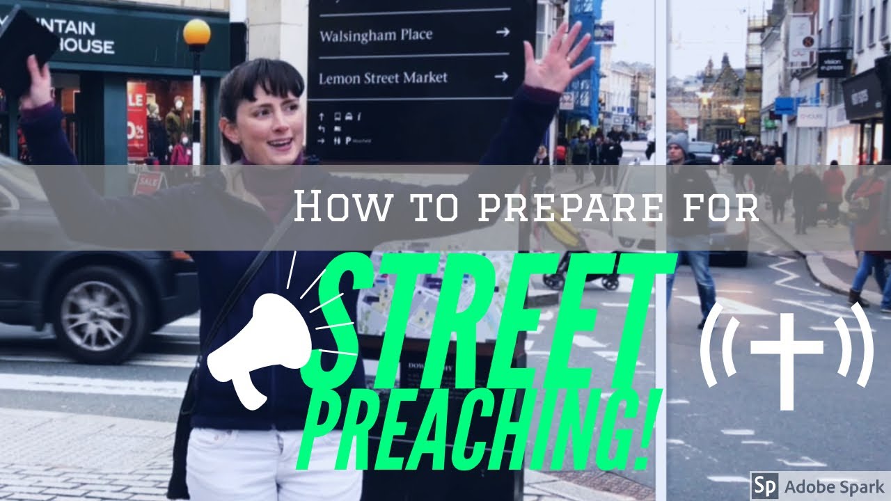 How to prepare for Street Preaching - YouTube