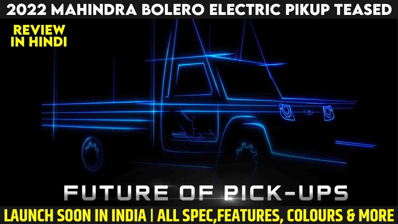 Mahindra Bolero Electric Pickup Teased - 150 Km Range | Bolero Single ...
