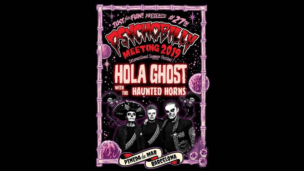 Hola Ghost - Mexico & Chupacabra 2019 Psychobilly Meeting - YouTube