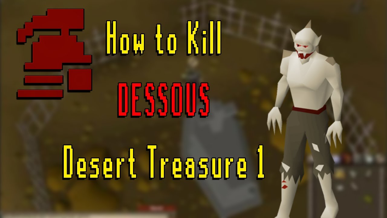 How to defeat Dessous Desert Treasure 1 Guide! OSRS - YouTube